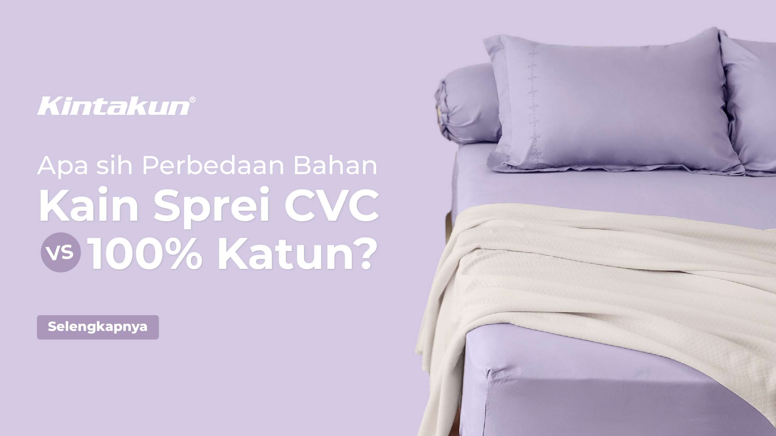 Apa Sih Perbedaan Bahan Kain Sprei CVC dengan 100% Katun?